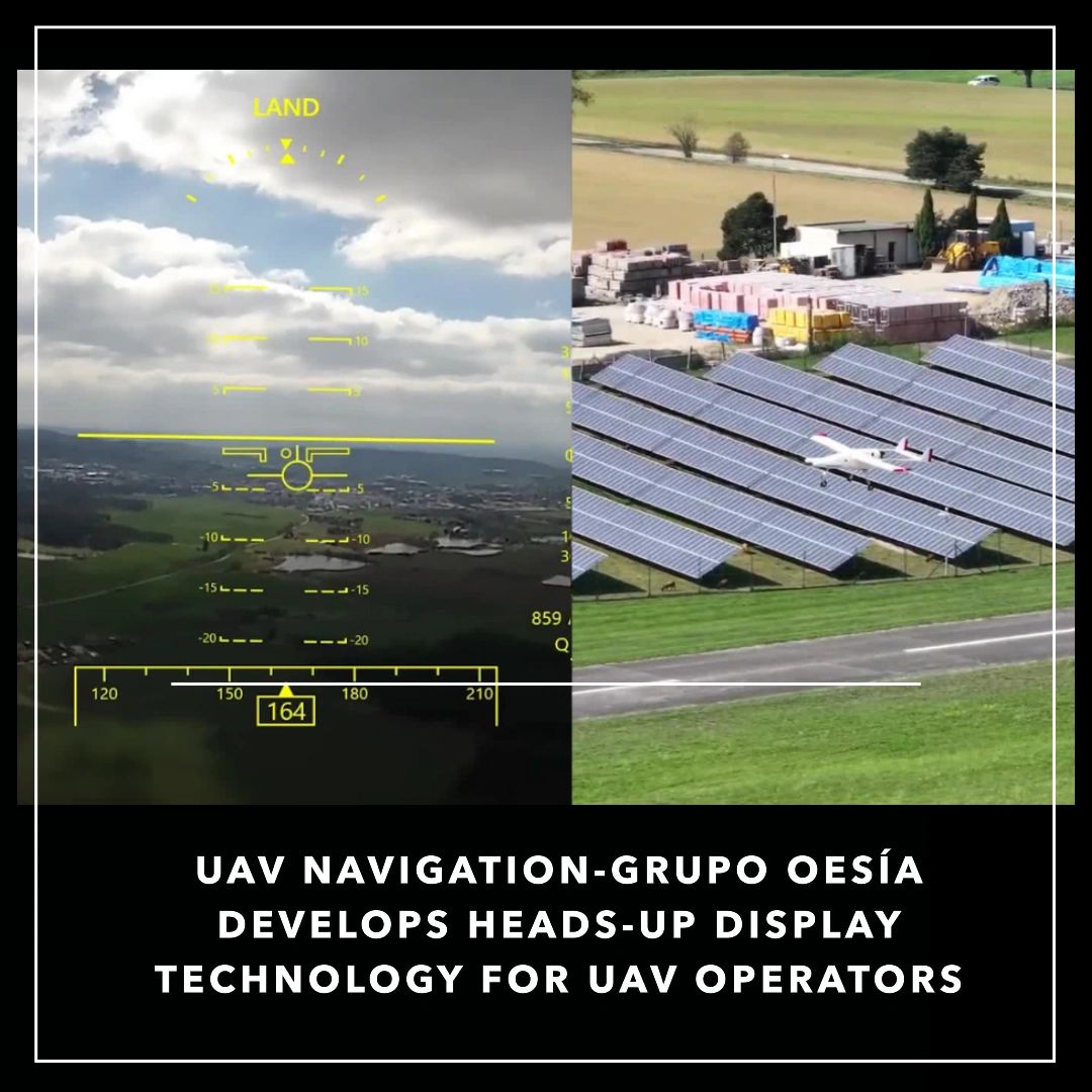 UAV Navigation-Grupo Oesía Develops HUD Technology for UAV Flight